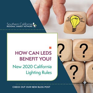 New 2020 California Lighting Standards | SoCalREN